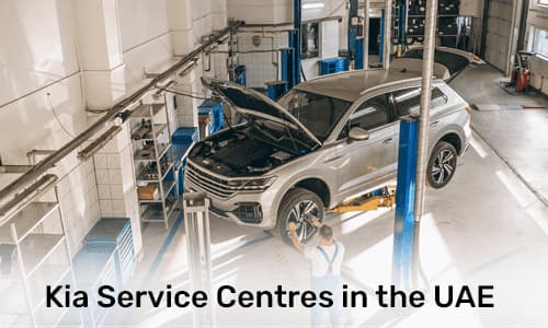 Kia Service Centers in Dubai, Abu Dhabi, Sharjah, & More